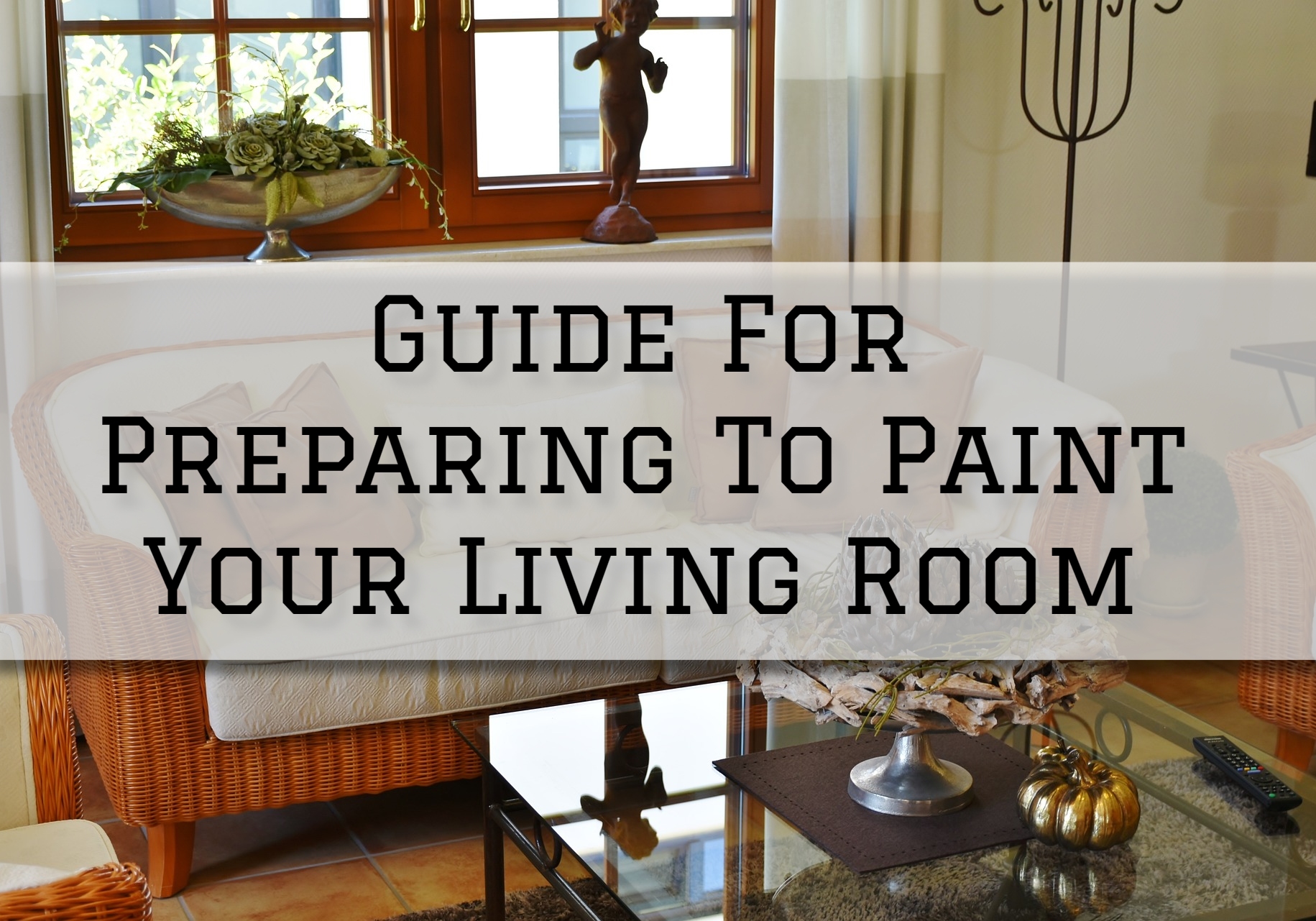 Guide For Preparing To Paint Your Living Room in Richmond, MI | Eason ...