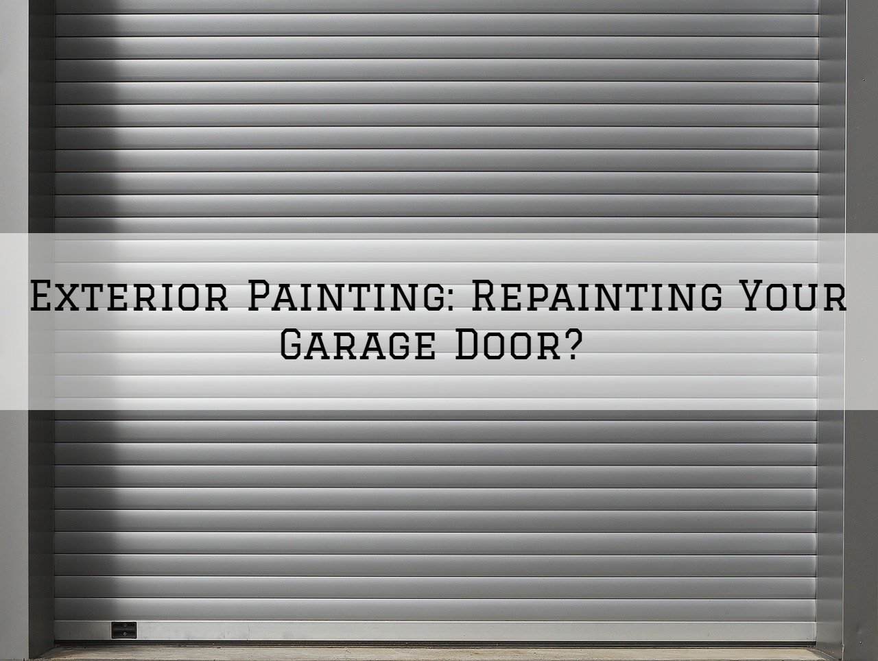 Exterior Painting Washington MI: Repainting Your Garage Door? | Eason ...